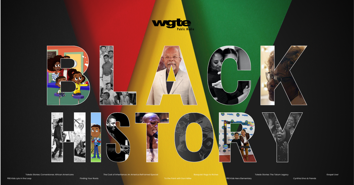 Black History Month Programming - WGTE Public Media
