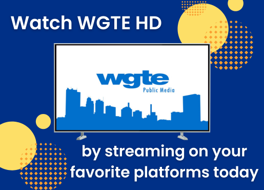 WGTE Public Media to Stream WGTE HD Live on Major Streaming Services ...