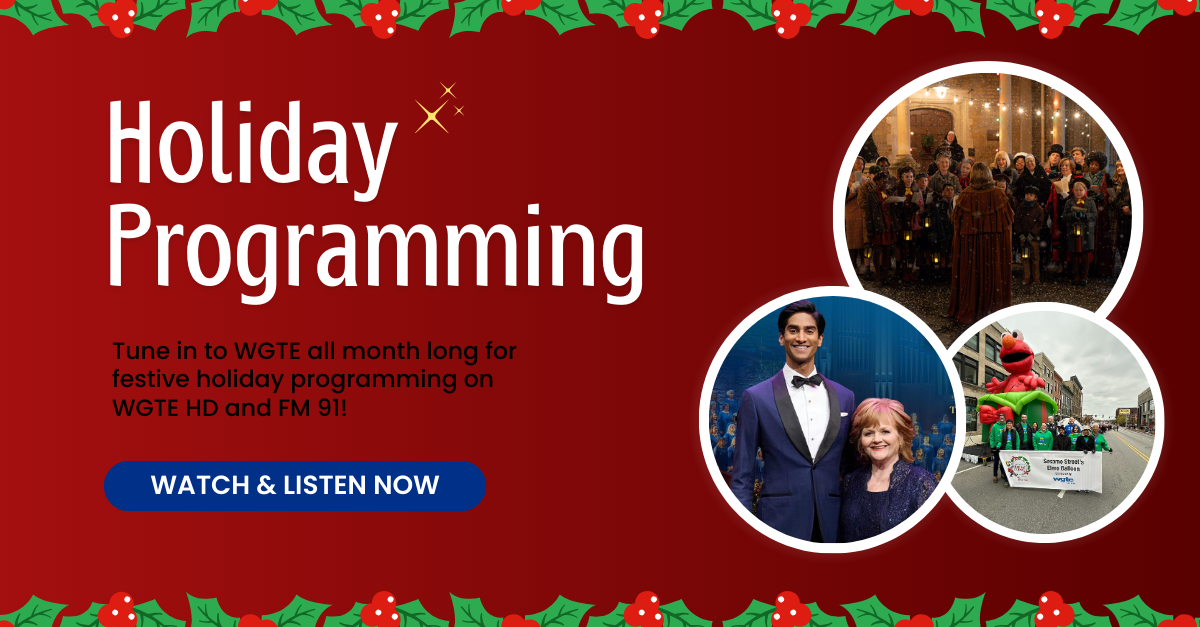 WGTE Holiday Programming - WGTE Public Media
