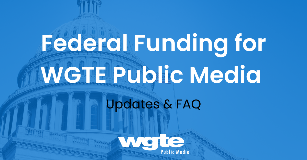 Funding FAQs: Why WGTE Public Media Needs Your Support - WGTE Public Media